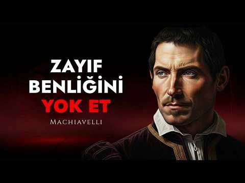 Hayat Sizin İçin Yapmadan Önce Eski Benliğinizi Yok Edin | Machiavelli'nin Acımasız Yeniden Doğuşu