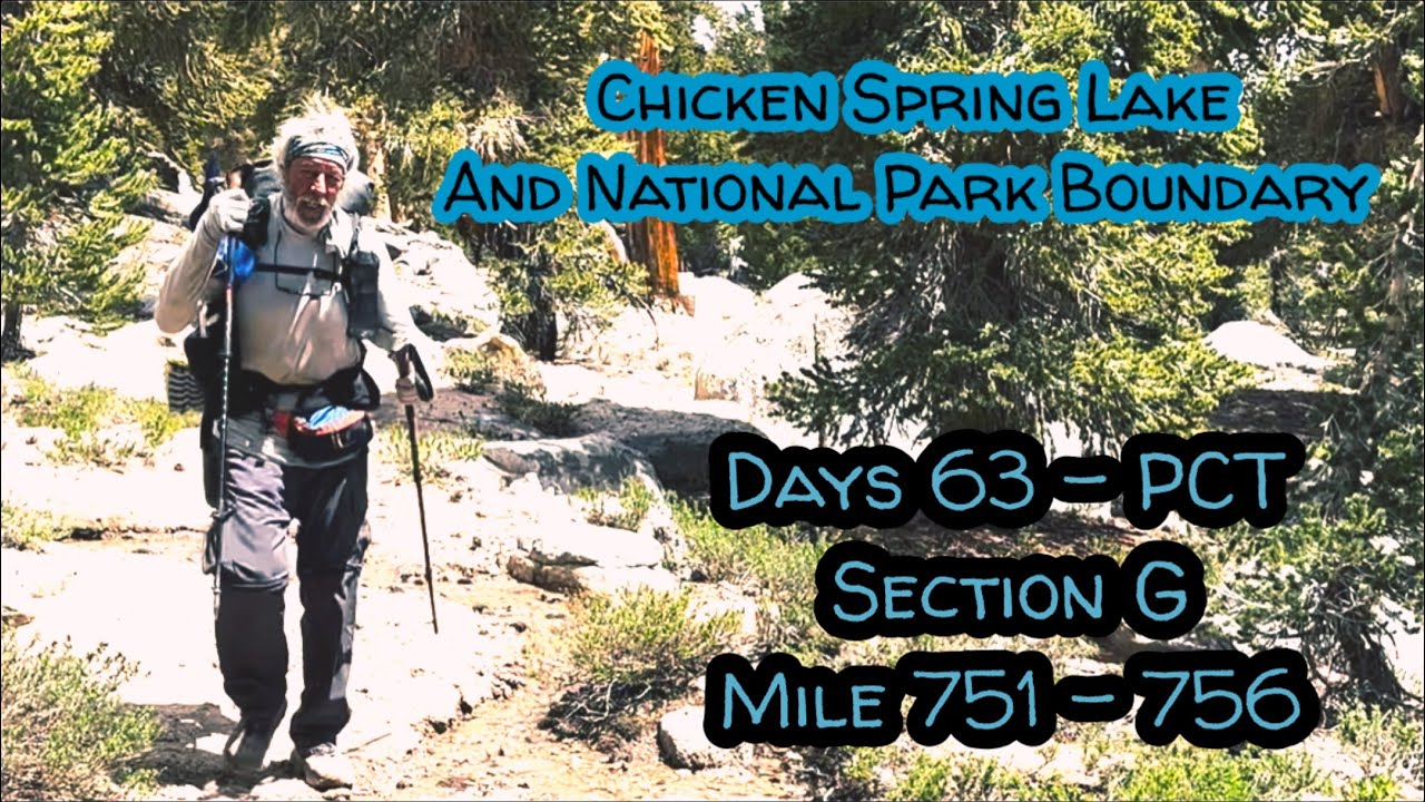 Day 63 - PCT - Chicken Spring Lake and National Park Boundary - YouTube