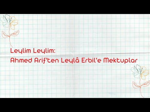 Altı Çizili Satırlar | Leylim Leylim: Ahmed Arif'ten Leylâ Erbil'e Mektuplar