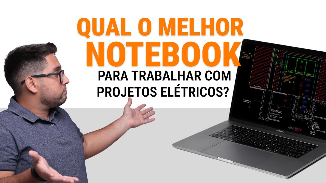 QUAL O MELHOR NOTEBOOK PARA TRABALHAR COM PROJETOS ELÉTRICOS? - YouTube