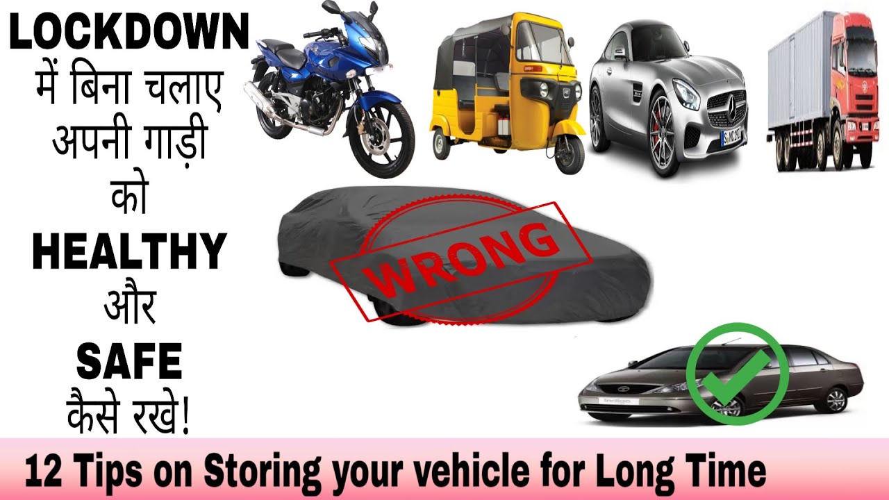 12 Tips on Storing Your Vehicle for Long Time at One Place | How to ...