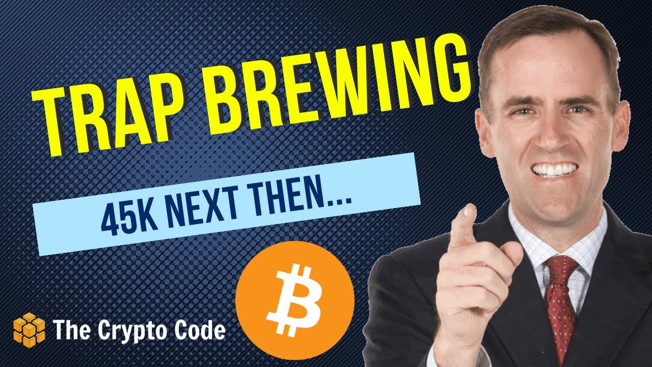 Is The Bitcoin Trap Set? BTC May Hit 45K Next But Be Careful. Daily ...