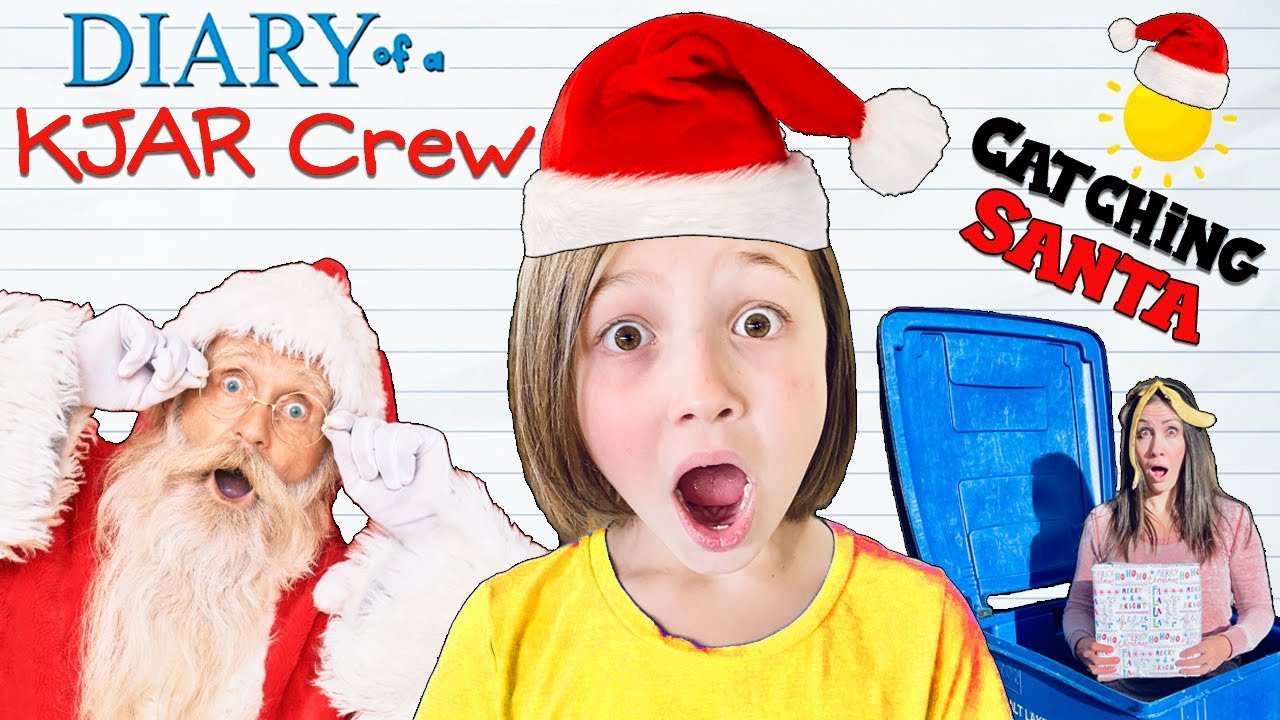 CATCHING SANTA! Funny PRANK War TRAPS and Situations!! DIARY of a KJAR ...