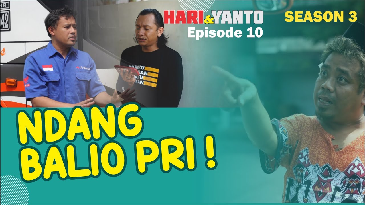 Hari dan Yanto Season 3 II Episode 10 II "Ndang Balio Pri !!!" - YouTube