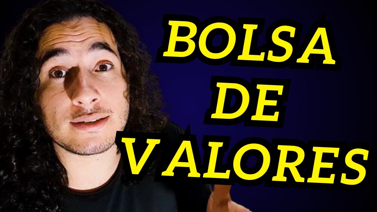 O QUE É A BOLSA E VALORES E PARA QUE SERVE? - YouTube