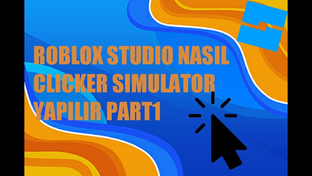 Roblox Studio Nasıl Clicker Simulator Yapılır #part1 - YouTube