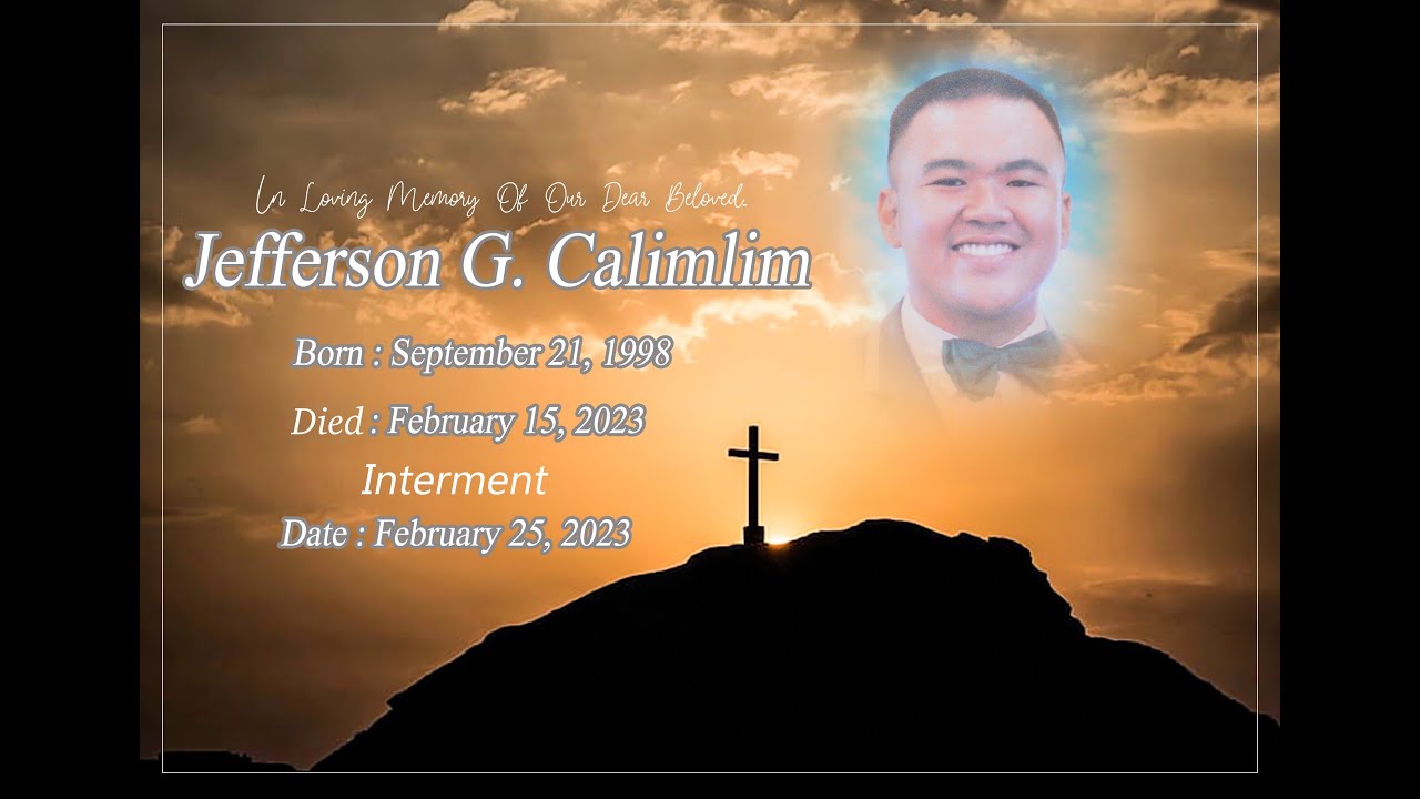 JEFFERSON "JEFF" GABRIEL CALIMLIM (1998-2023) - YouTube
