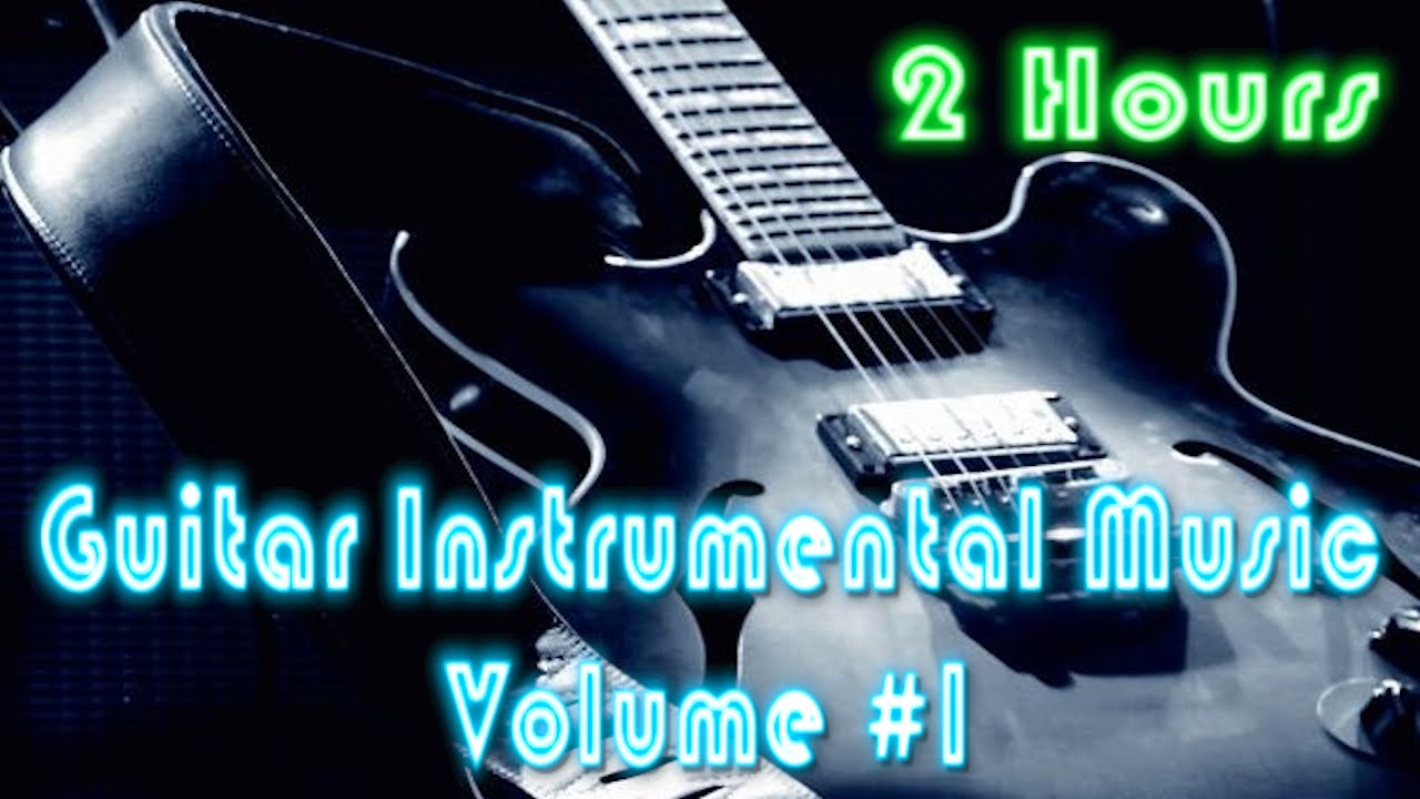 Guitar Instrumental & Instrumental Guitar: Best Guitar Music ...