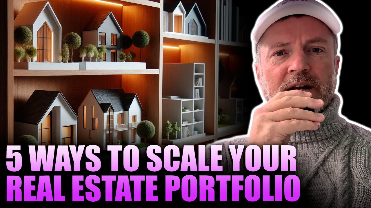5 Ways to Scale Your Real Estate Portfolio - YouTube