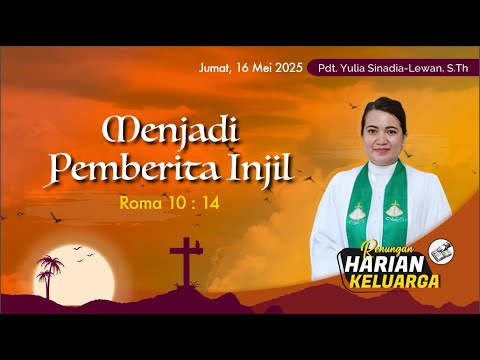 RHK 16 Mei 2025 | “Menjadi Pemberita Injil” | Roma 10 : 14 - YouTube