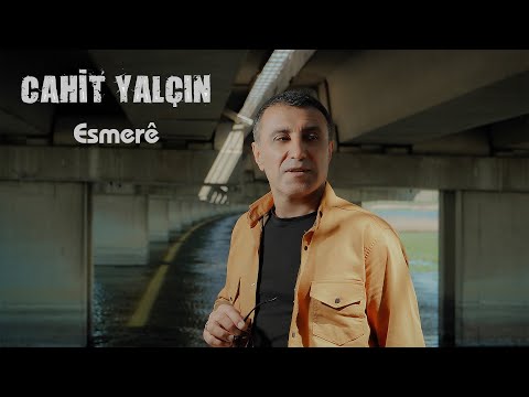 CAHİT YALÇIN - ESMERÊ [Official Music Video]