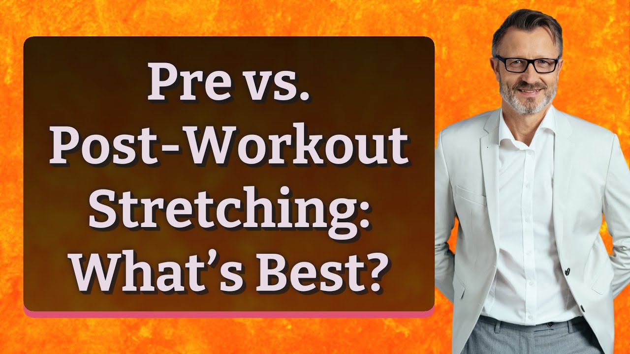 Pre vs. Post-Workout Stretching: What’s Best? - YouTube