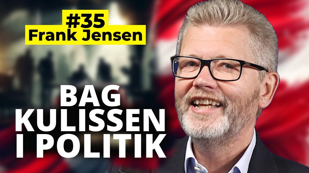 #35 Frank Jensen - Fhv. Overborgmester & Justitsminister #dkpol - YouTube