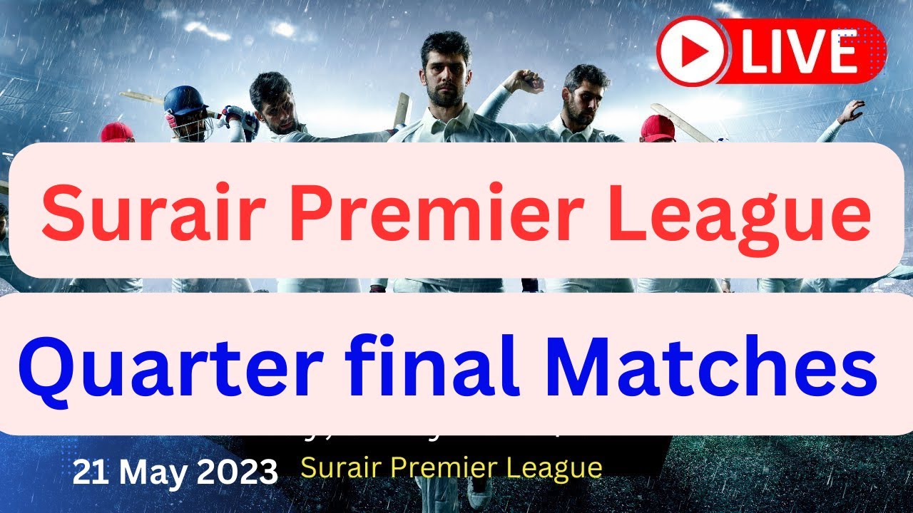Quarter final match schedule || surair Premier League live || spl2023 # ...