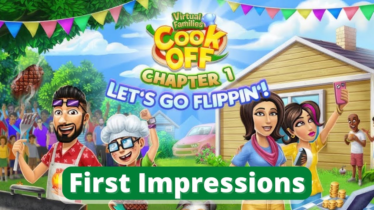 Virtual Families Cook Off: Chapter 1 Let's Go Flippin'! First ...