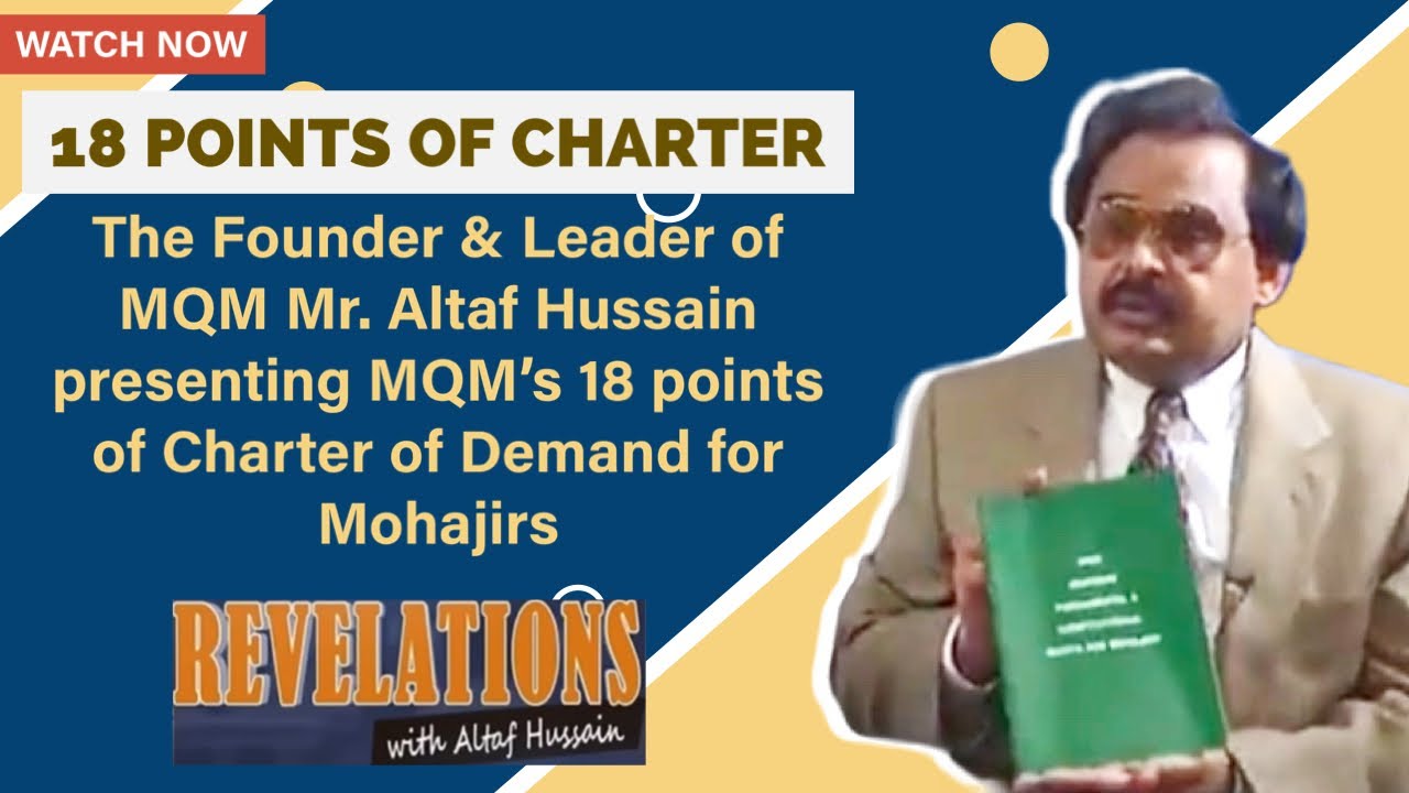 Founder leader of MQM Mr Altaf Hussain presenting MQM’s 18 points of ...