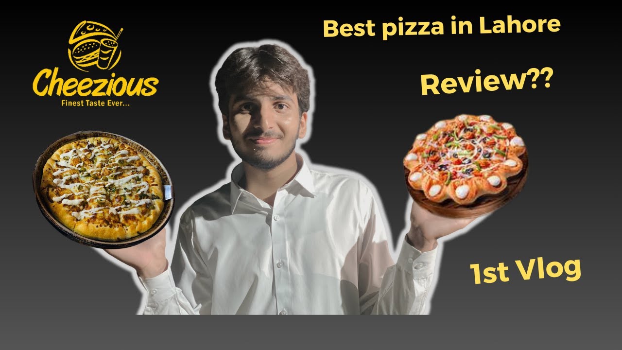 Cheezious Pizza Vlog : Johar Town branch review | A Cheese-Lover's ...