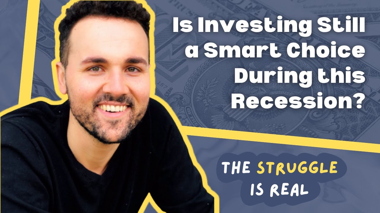 Is Investing Still a Smart Choice During this Recession? I’m Feeling ...