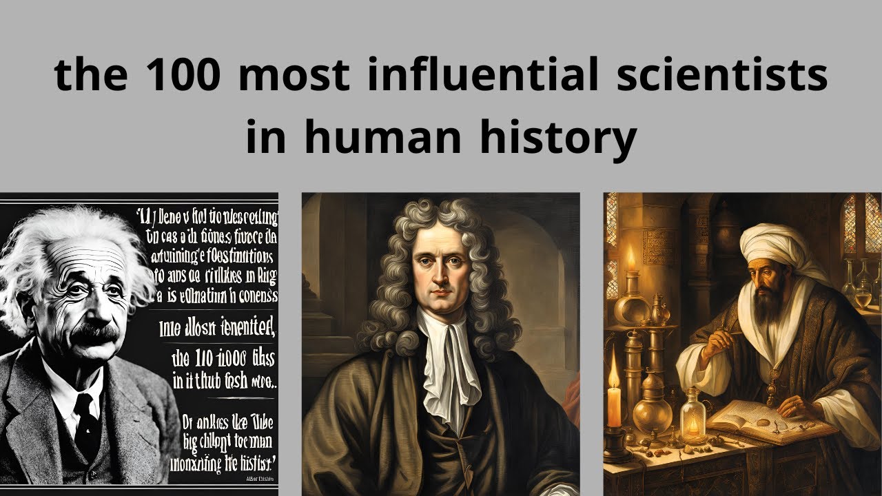 The 100 most influential scientists in human history - YouTube