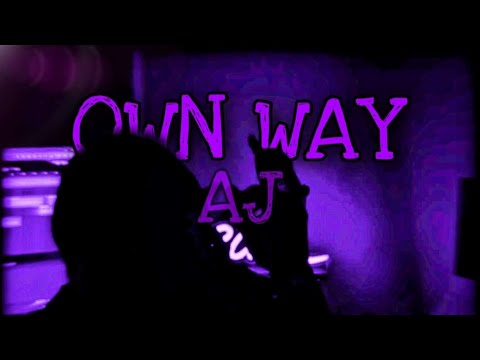 AJ - Own Way (Official Lyrics) - YouTube