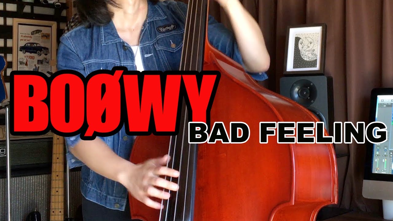 BAD FEELING / BOØWY【DOUBLE BASS COVER】 - YouTube