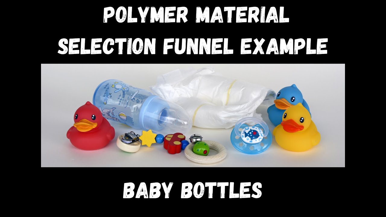 Polymer Material Selection I Example Baby Bottle I Finding and ...
