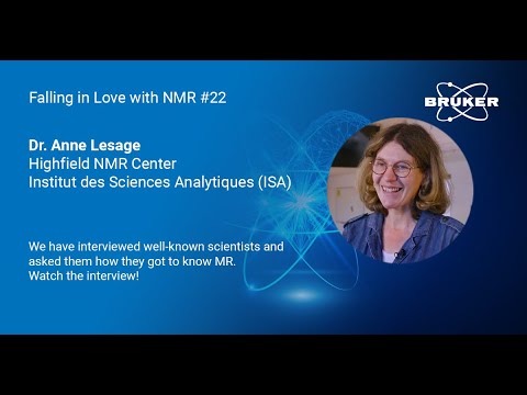 Interview with Dr. Anne Lesage, High Field NMR Center (ISA), France ...
