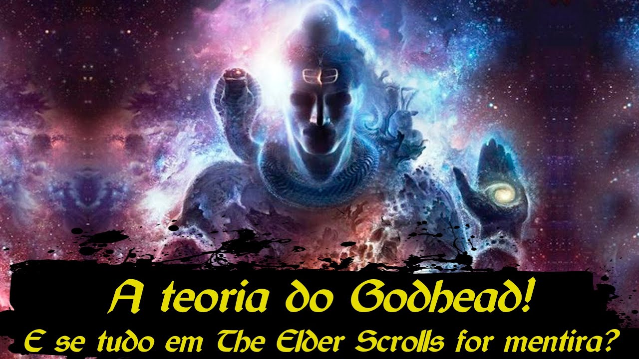 Skyrim - Quem é o Godhead? E se TODO o universo de The Elder Scrolls ...