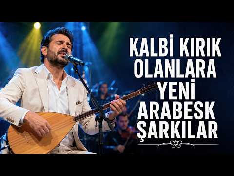 Kalbi Kırık Olanlara Yeni Arabesk Şarkılar - Damar Seçmeler