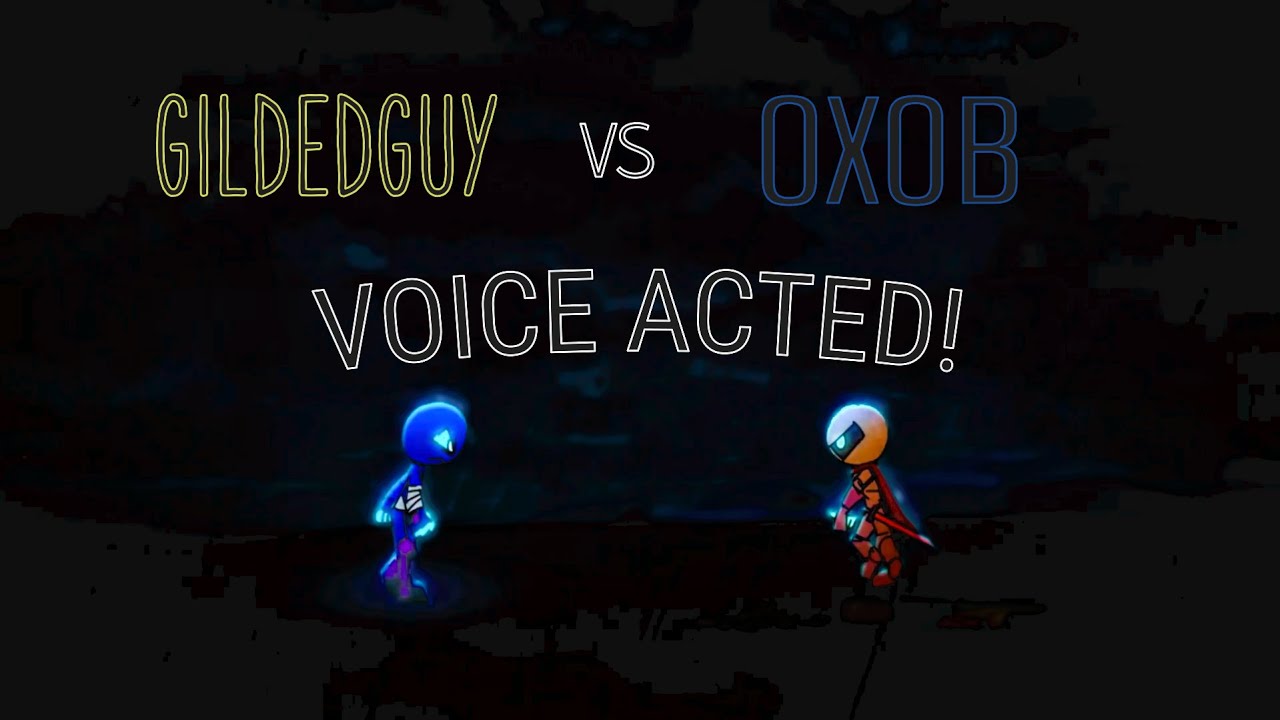 "The Fight Of Sorrow..." GildedGuy Vs Oxob STORY 6 (Voice Acted!) - YouTube