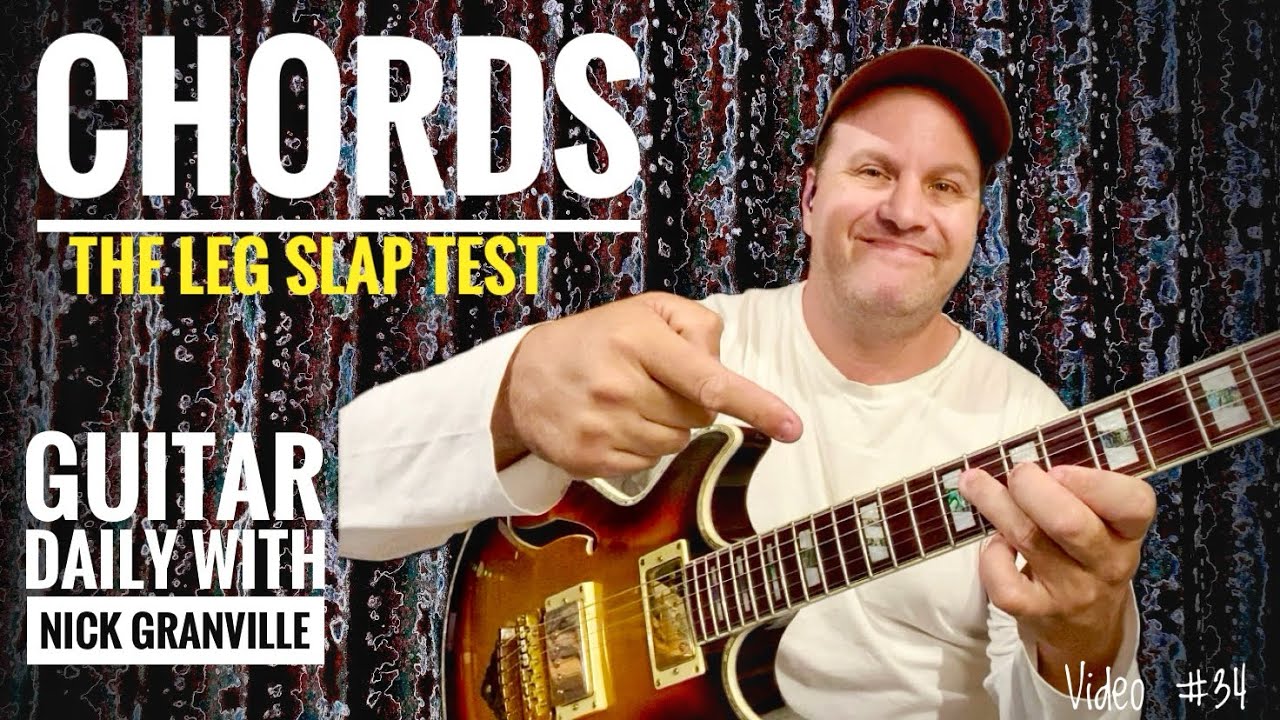 The Leg Slap Test. What? Chord Practise: Guitar Daily ep 34 - YouTube