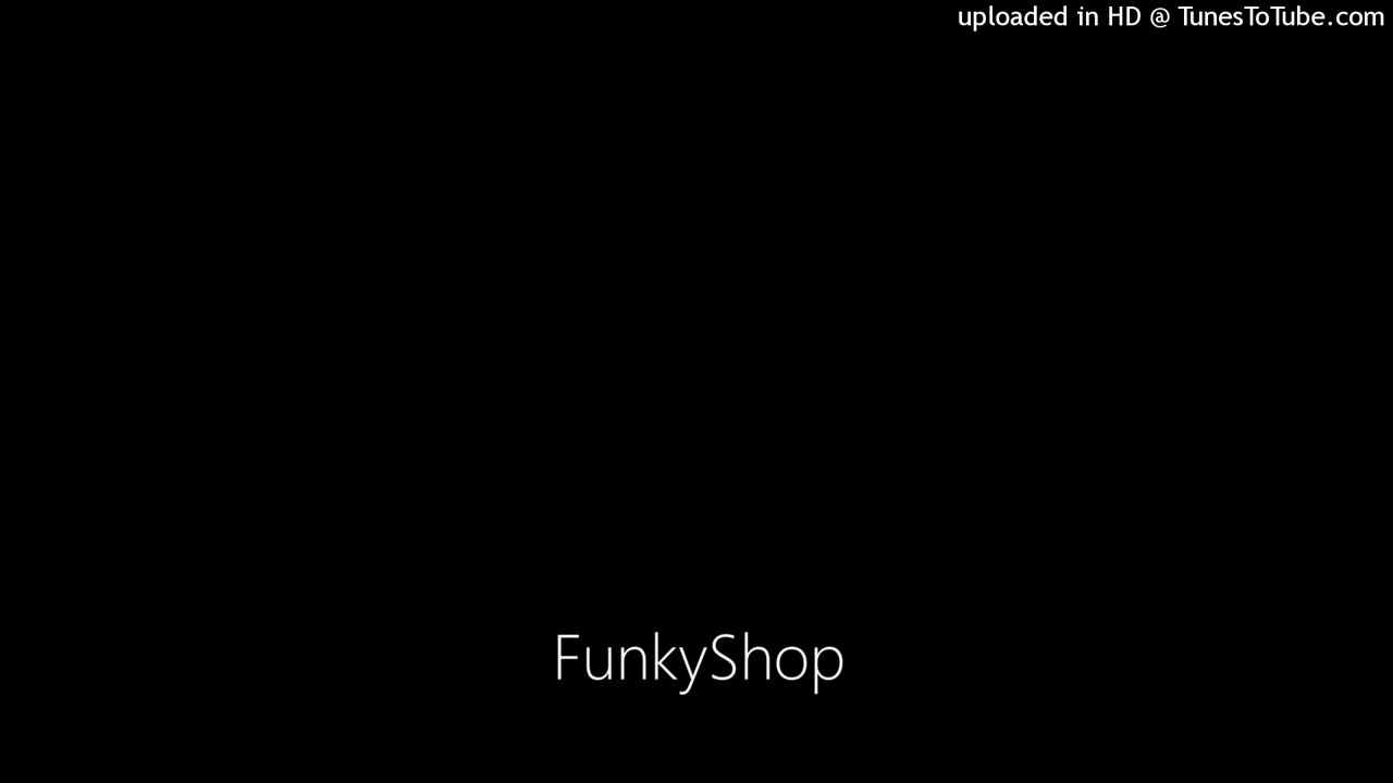 FunkyShop - YouTube