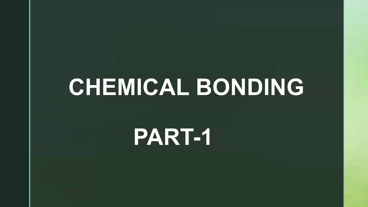 CHEMICAL BONDING||CLASS 9&10||ICSE, CBSE, WB BOARD||PART-1 - YouTube