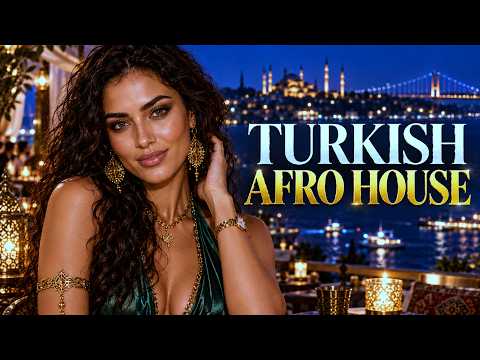 Turkish Afro House 2026 🌙 | Moonlit Istanbul Escape | Turkish Melodies & Afro Beats