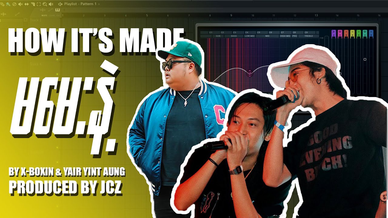 HOW IT'S MADE - X-BOXIN 's "မမေးနဲ့" with JCZ - YouTube