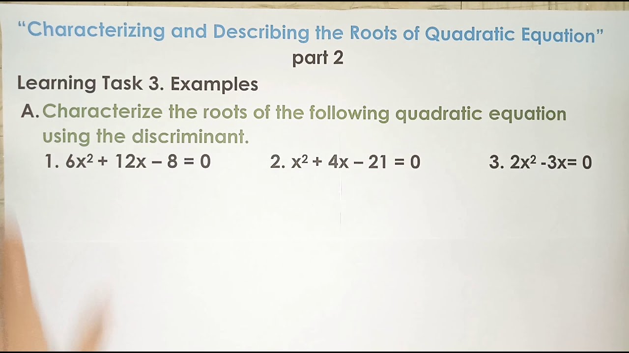 Characterizing and Describing The Roots of Quadratic Equation part 2 ...
