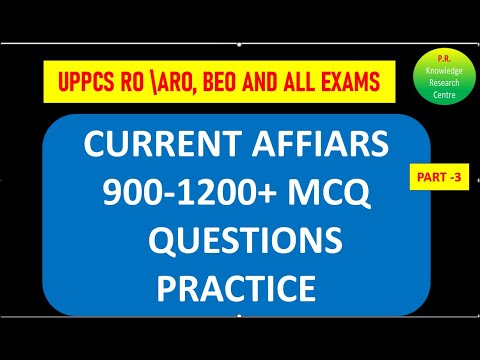 CURRENT AFFIRS IMPORTANT 900-1200 + MCQ PRACTICE || UPPCS ,UPSC ,RO ARO ALL STATE EXAMS CLASS-3 ...