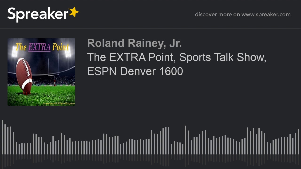 The EXTRA Point, Sports Talk Show, ESPN Denver 1600 - YouTube