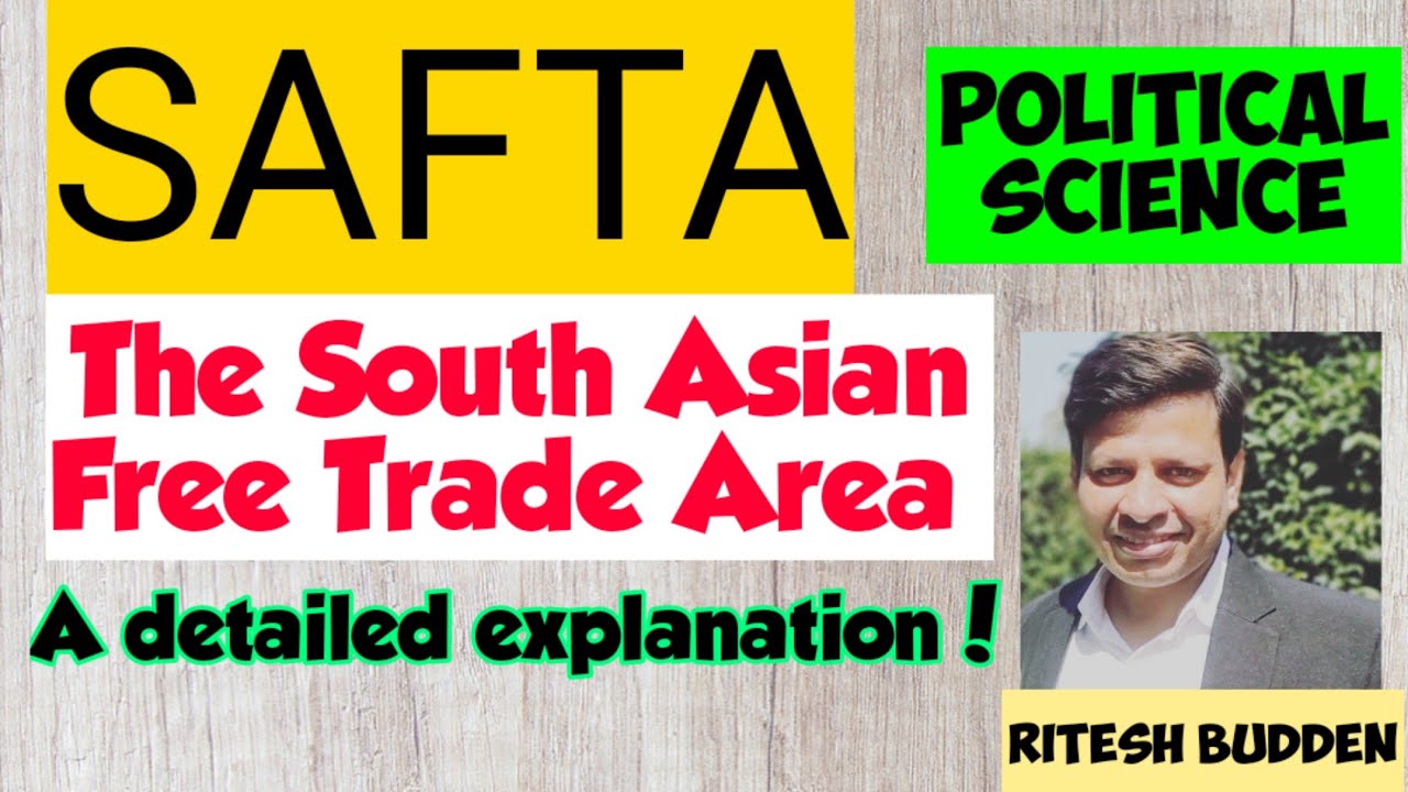 SAFTA || The South Asian Free Trade Area || Detailed explanation ...
