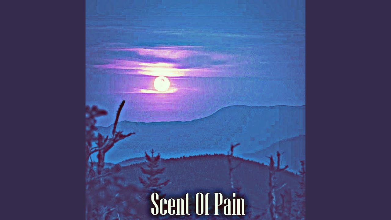 Scent Of Pain - YouTube