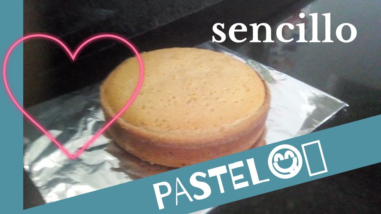 cómo hacer un pastel casero fácil y rápido - YouTube