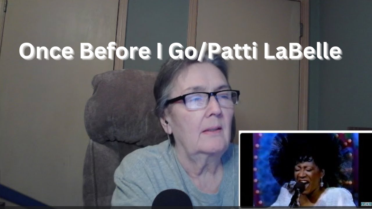 Once Before I Go/Patti LaBelle - YouTube