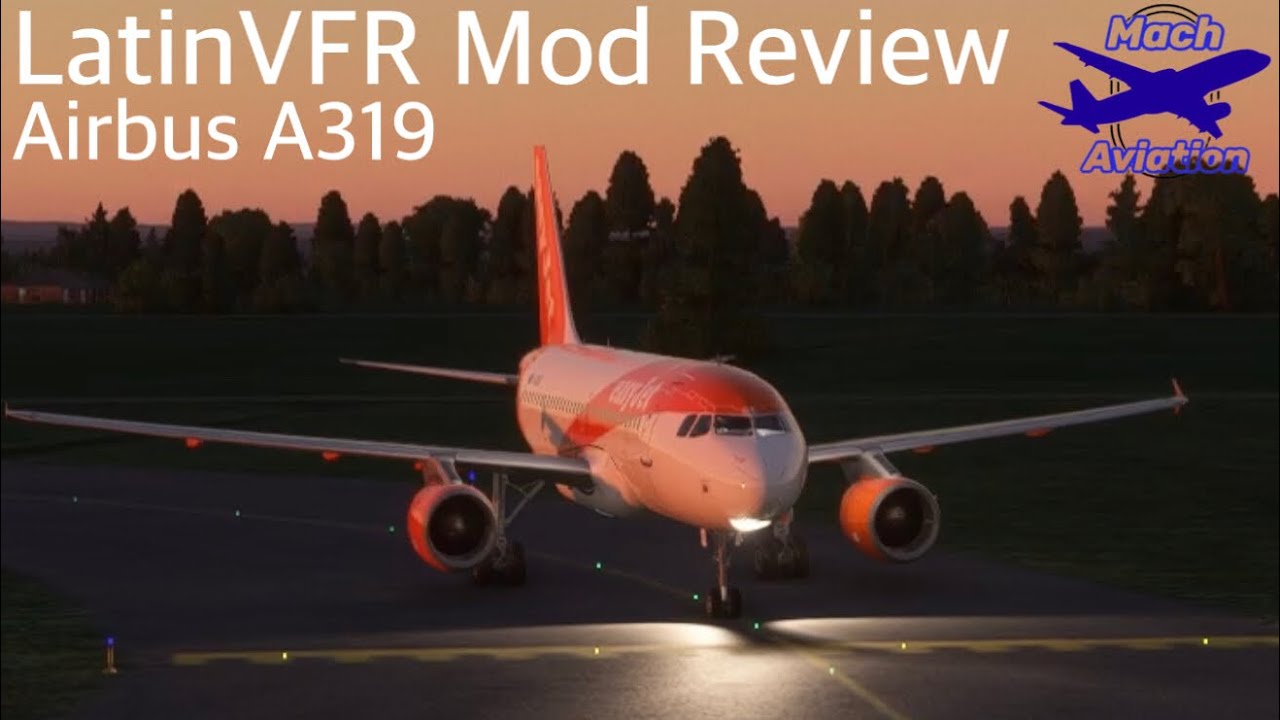 Mod Review - LatinVFR Airbus A319 for Microsoft Flight Simulator 2020 # ...