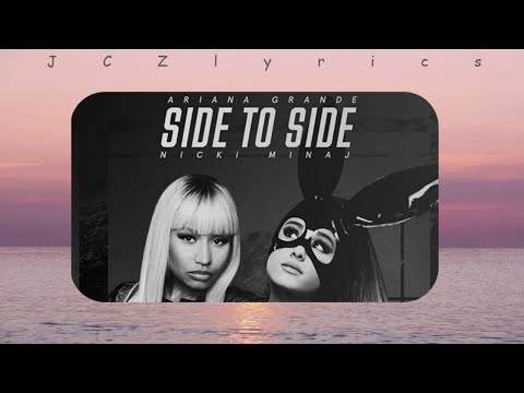Ariana Grande - Side To Side feat. Nicki Minaj Lyrics - YouTube
