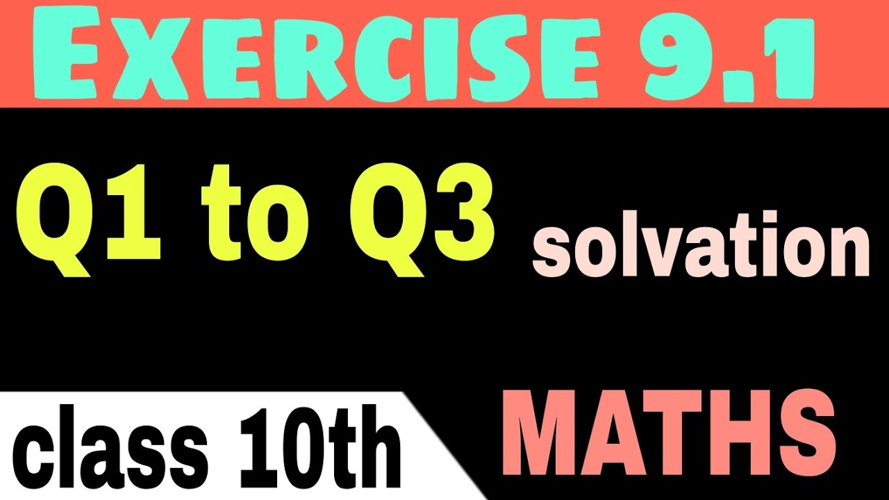 Q1 To Q3 Exercise 9 1 Solvation And Explanation Class 10 Maths q1-to-q3-exercise-9-1-solvation-and-explanation-class-10-maths