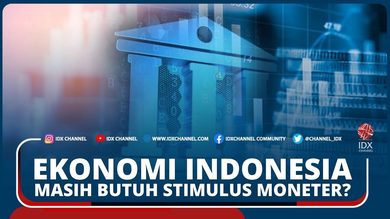 EKONOMI INDONESIA MASIH BUTUH STIMULUS MONETER? - MARKET REVIEW FULL ...