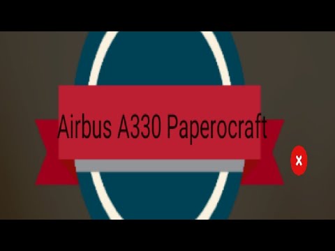 Airbus a 330 papercraft - YouTube