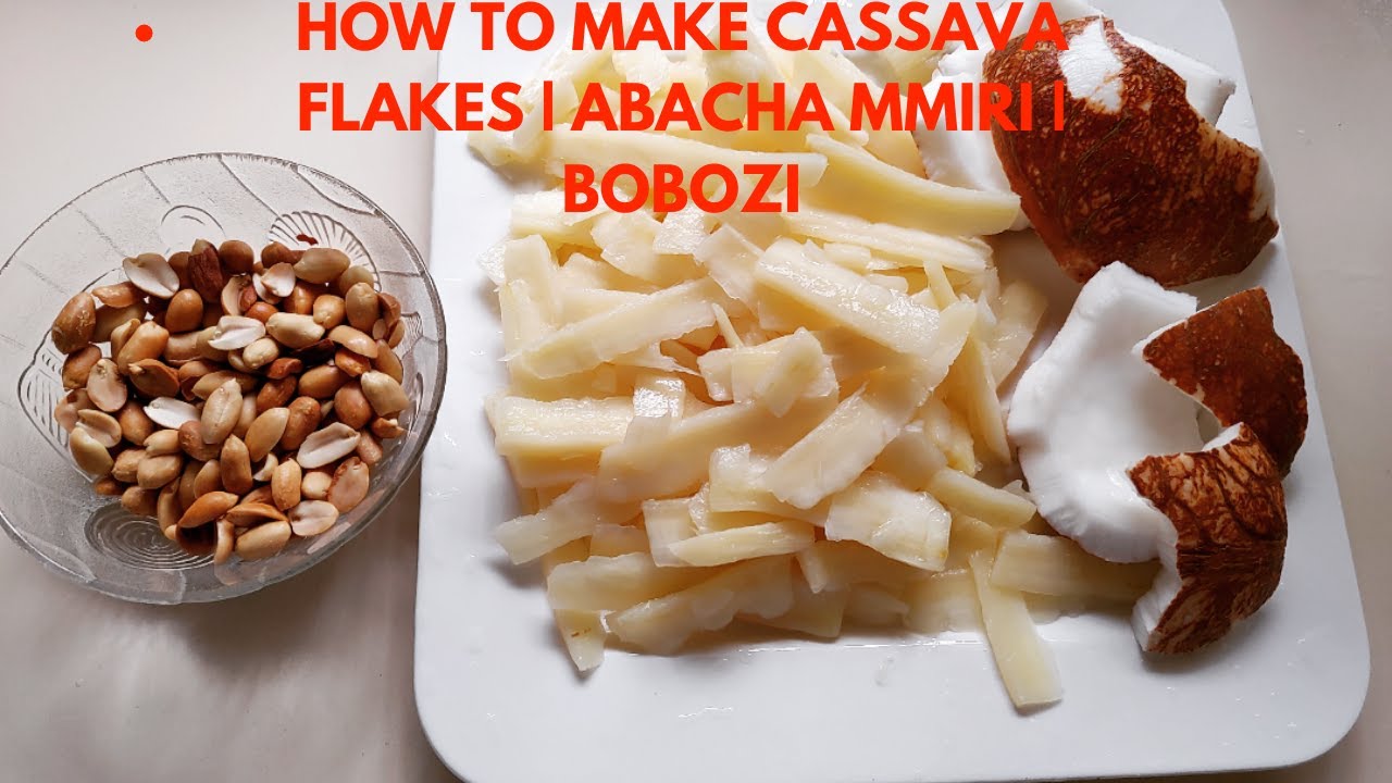 CASSAVA FLAKES | ABACHA MMIRI | BOBOZI RECIPE - TAPIOCA SNACK - YouTube