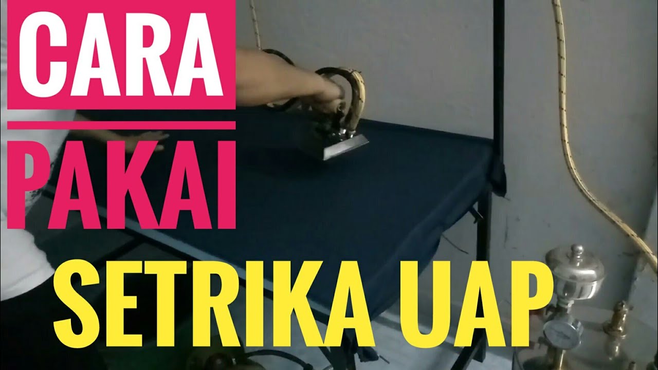 Cara Pakai Setrika Uap Laundry Yg Benar | Tutorial Setrika Uap - YouTube