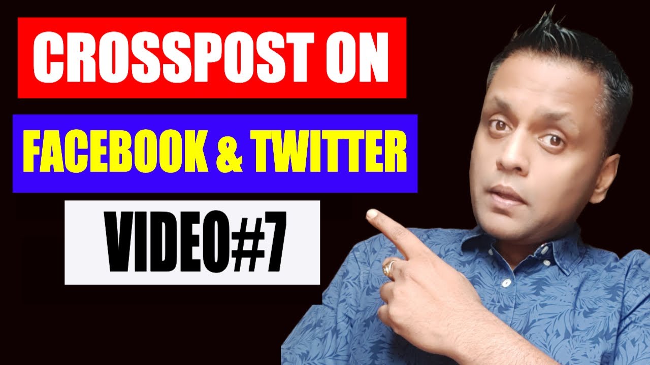 How To Cross Post Your Video To Facebook Twitter YouTube how-to-cross-post-your-video-to-facebook-twitter-youtube